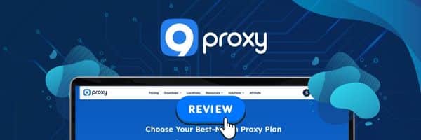 9Proxy Review 2024: Is It Worth to Buy Proxies from 9Proxy.com?